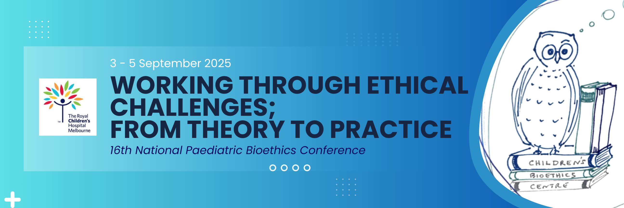 Children's Bioethics Centre : National Paediatric Bioethics Conference